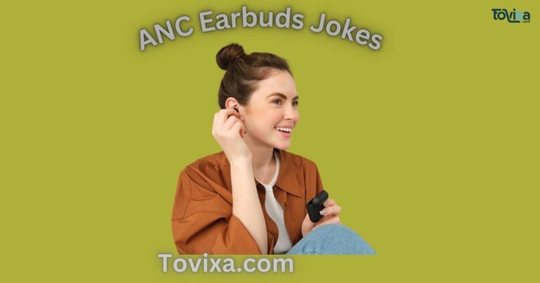 150+ ANC Earbuds Jokes: Hilarious Quips for Quiet Moments